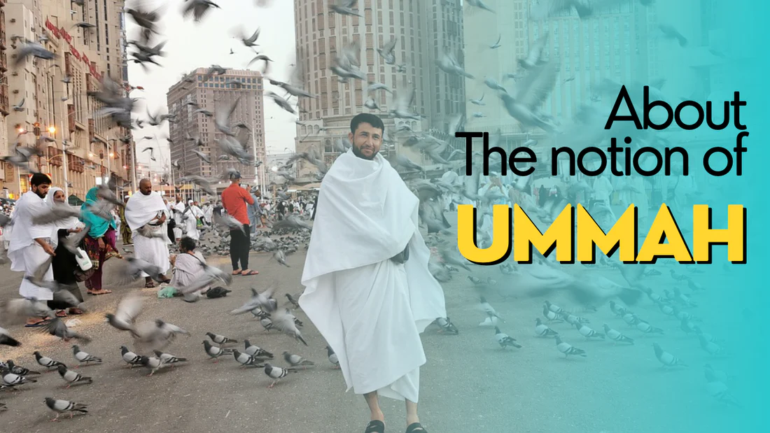 About the Notion of Umma (Ummah): The Evils of a Word - Muslim Blocks